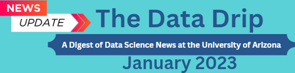 The Data Drip - January 2023 | Data Science Institute The Data Drip - January 2023 | Data Science Institute